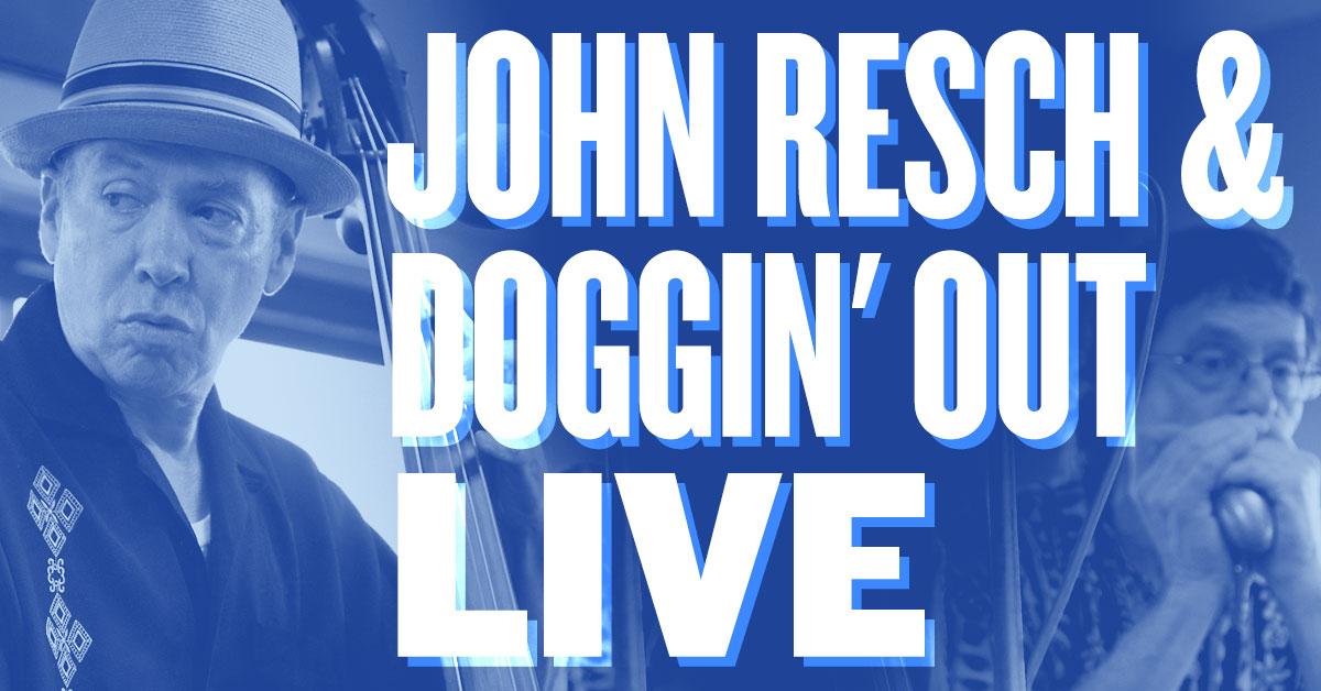 John Resch & Doggin' Out - Mississippi Valley Blues Society